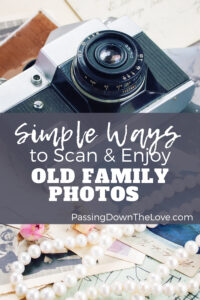 What Should I do with my Old Photos? Scan and Preserve Old Photos