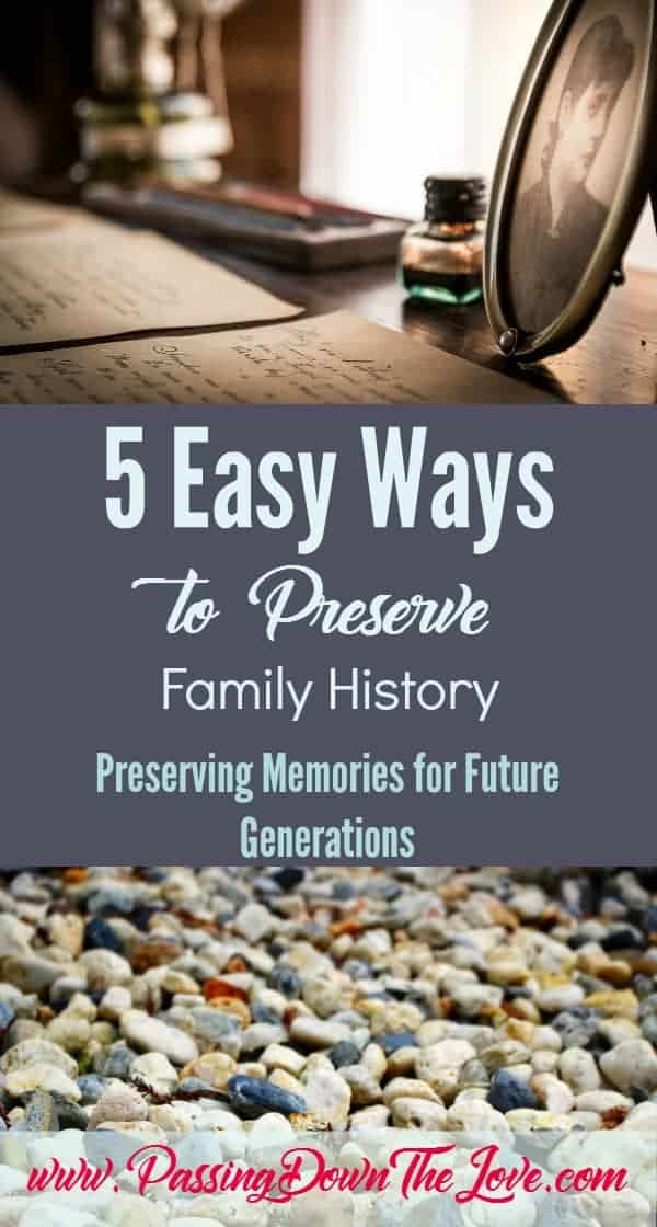 5 Easy Ways to Preserve Family History for Future Generations.
