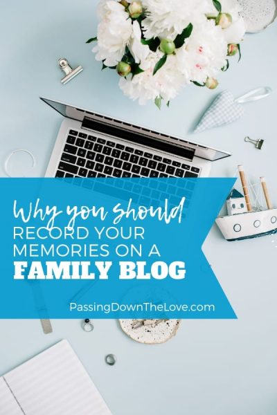 Hobby Blogging Important Family Memories is Easy and Fun