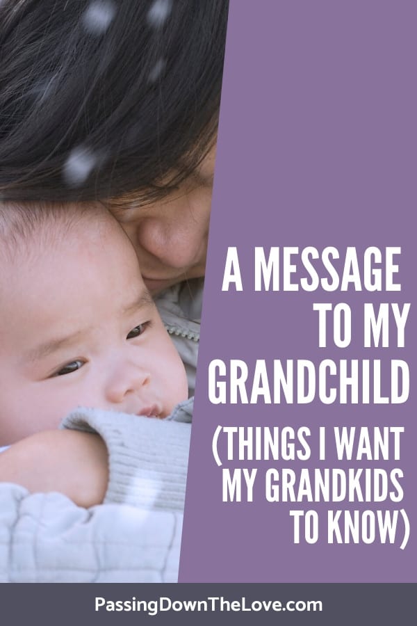 Message to my Grandchildren: Things I Want my Grandkids to Know