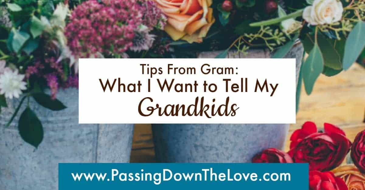 Message to my Grandchildren: Things I Want my Grandkids to Know