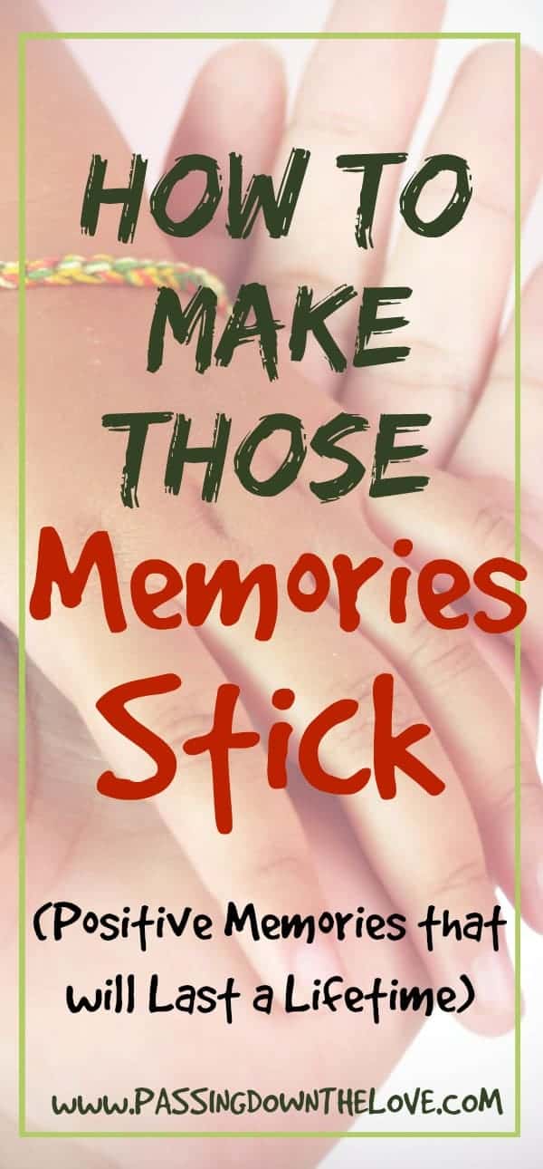 How to Make Childhood Memories that Last a Lifetime.