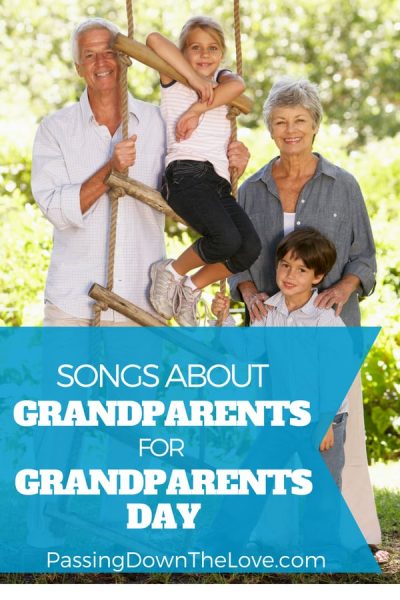 Songs About Grandparents for Grandparents Day 2021 - Passing Down the Love